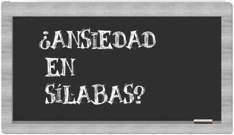 Número de sílabas en la palabra "ansiedad": ¿Cuántas silabas tiene?